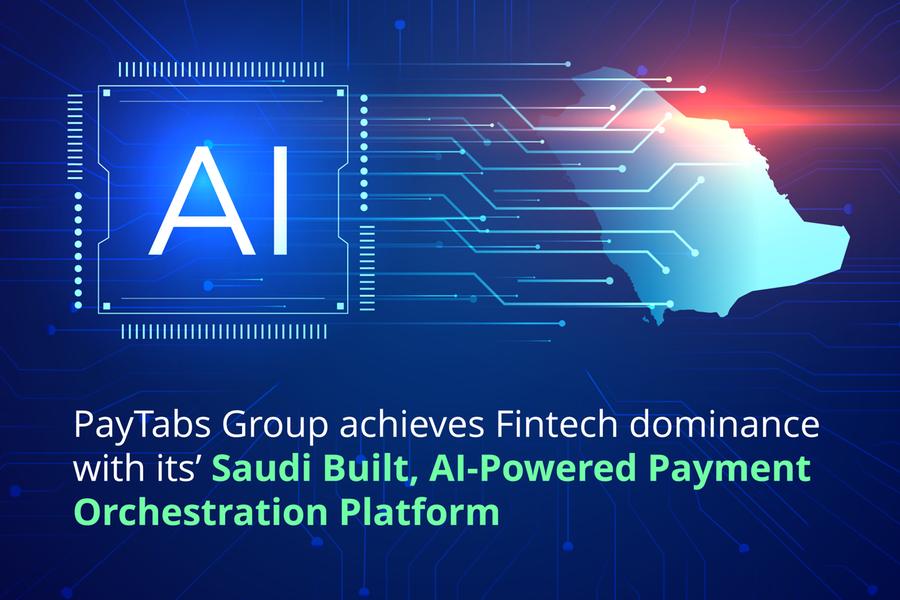 PayTabs Group achieves fintech dominance with its’ Saudi built, AI ...
