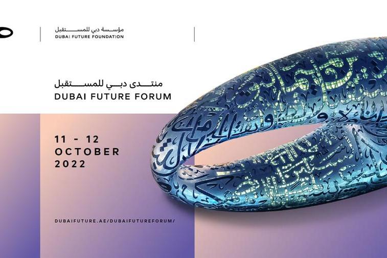 Dubai Future Forum, largest gathering of futurists to take place in ...