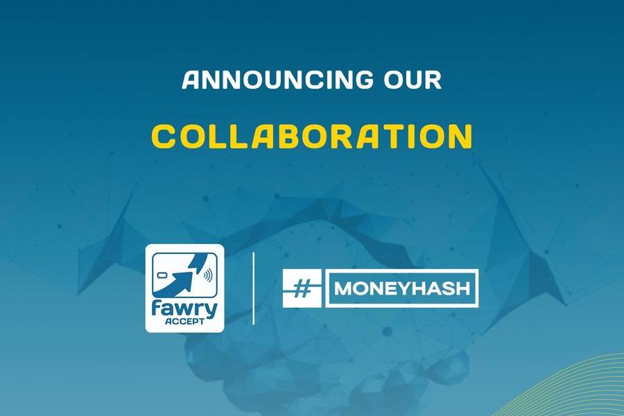 'Fawry' cooperates with the 'MoneyHash' platform to revolutionize ...