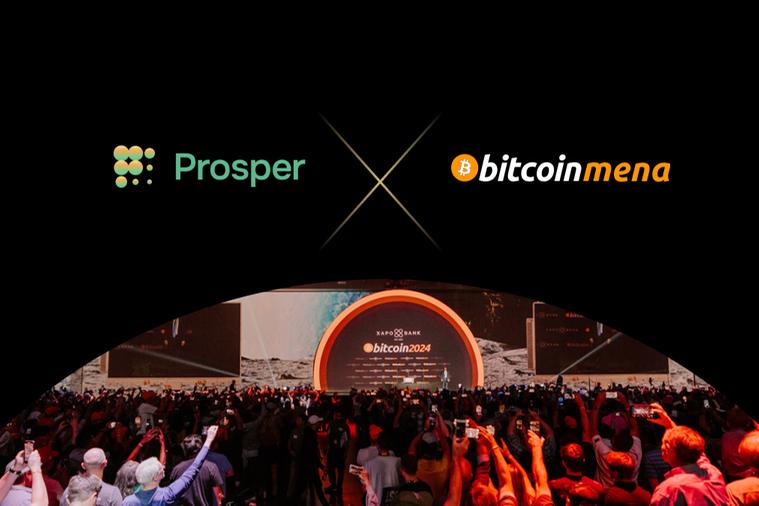 Prosper powers Bitcoin MENA 2024 as official Hashrate Sponsor