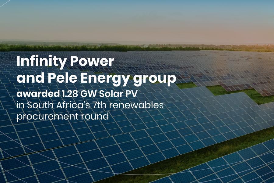 Infinity Power and Pele Green Energy awarded 1.28 GW Solar PV projects