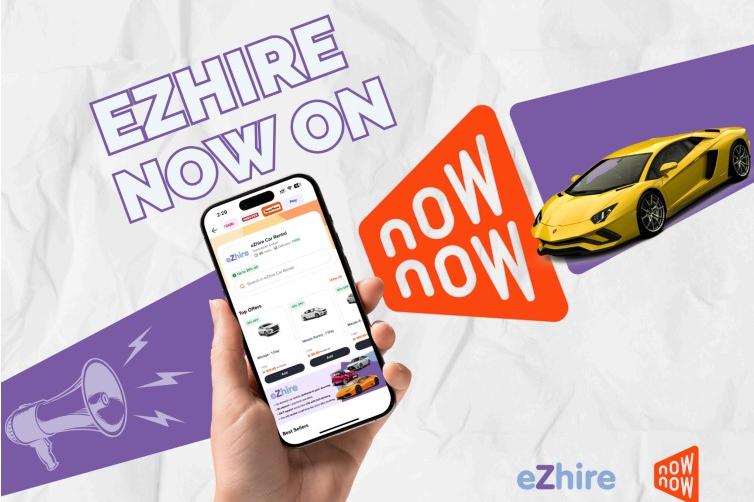 EZhire now live on noon’s NowNow app: On-demand car rentals delivered ...