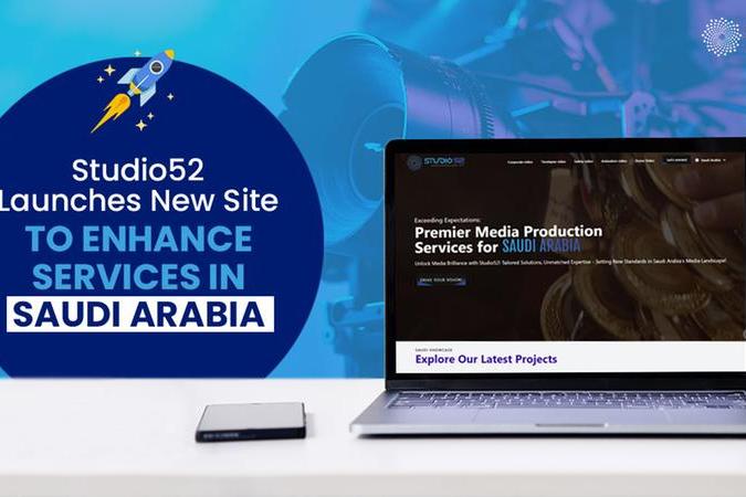 Studio52 launches new site to enhance services in Saudi Arabia